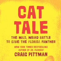 “Cat Tale: The Wild, Weird Battle To Save the Florida Panther” | SEJ