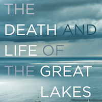 "The Death and Life of the Great Lakes" | SEJ