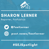 #SEJSpotlight: Sharon Lerner, Reporter, ProPublica | SEJ